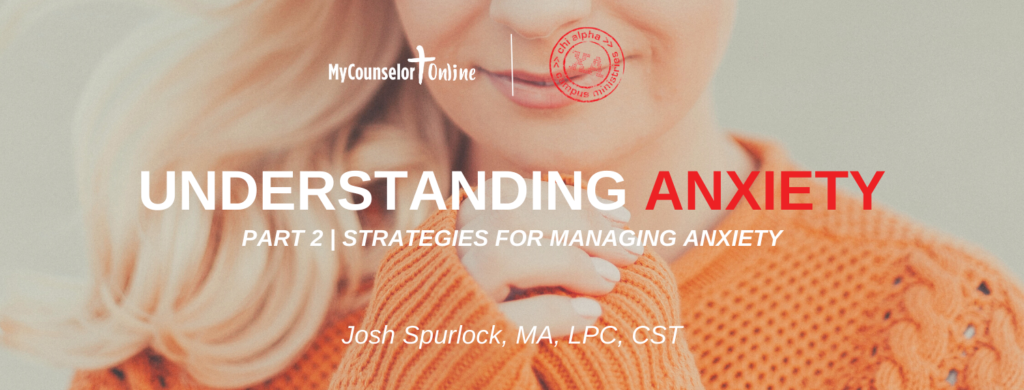 Understanding Anxiety | Strategies for Managing Anxiety – XA HealthyLeaders